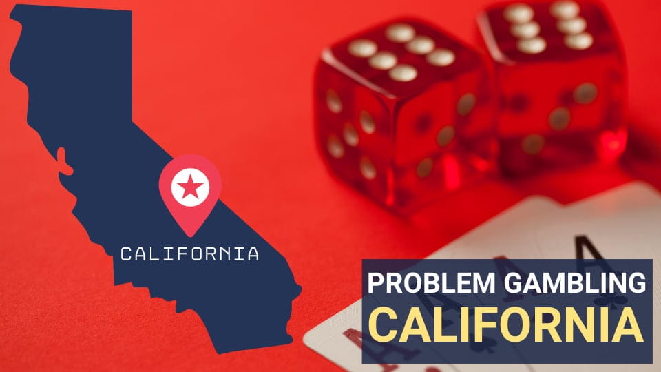 Problem Gambling In California - An Expert's Perspective